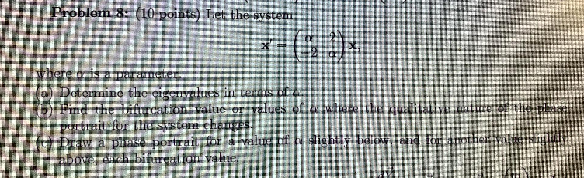 Solved Problem 8: (10 points) Let the system where a is a | Chegg.com Solved Problem 8: (10 points) Let the system where a is a | Chegg.com