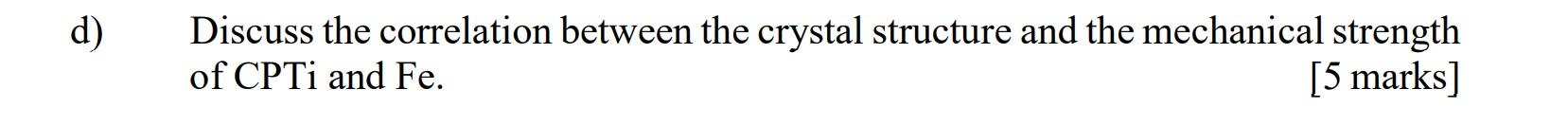 Solved d) Discuss the correlation between the crystal | Chegg.com