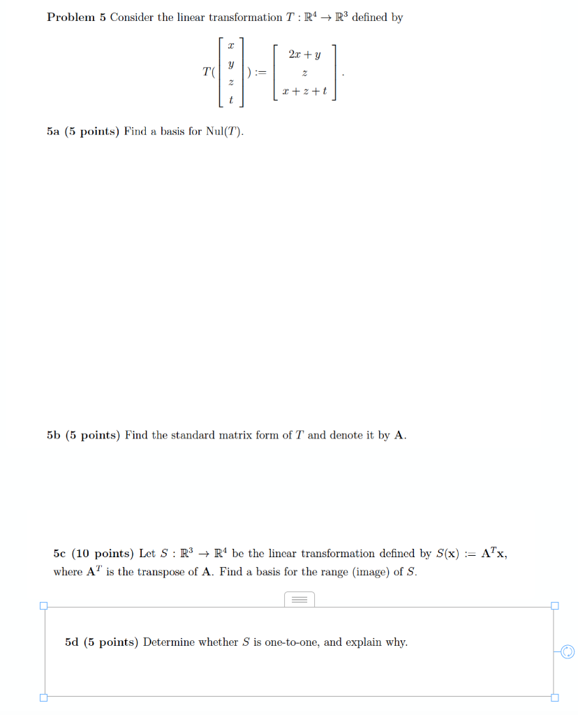 Solved Problem 5 Consider the linear transformation T:R4 + | Chegg.com
