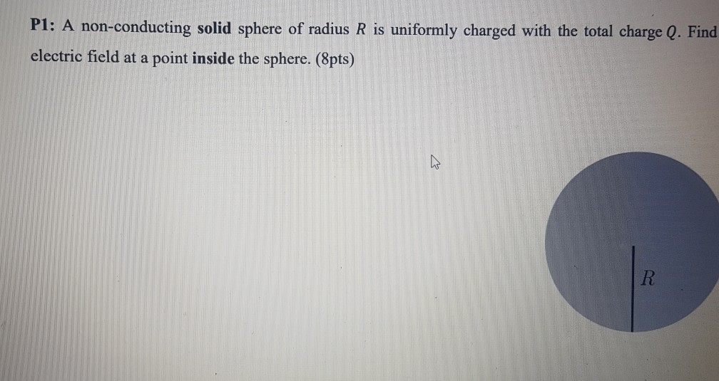 Solved P1: A non-conducting solid sphere of radius R is | Chegg.com