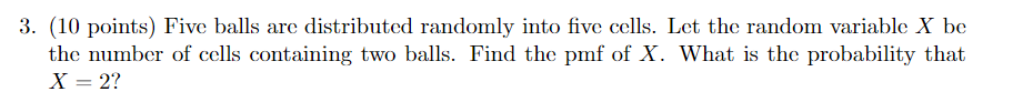 Solved 3. (10 points) Five balls are distributed randomly | Chegg.com