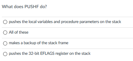 Solved What does PUSHF do? pushes the local variables and | Chegg.com