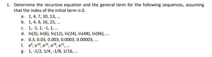 Solved 1. Determine the recursive equation and the general | Chegg.com