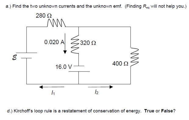 Solved a.) Find the two unknown currents and the unknown | Chegg.com