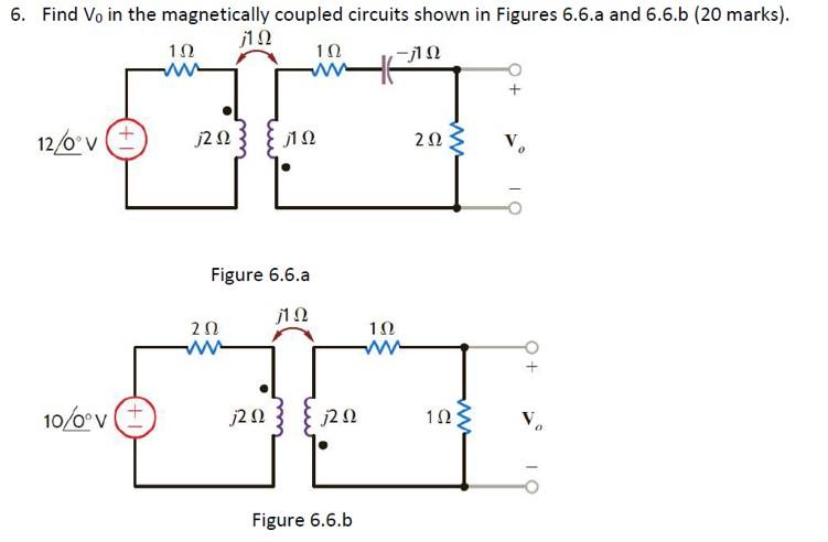 Solved 6. Find Vo in the magnetically coupled circuits shown | Chegg.com