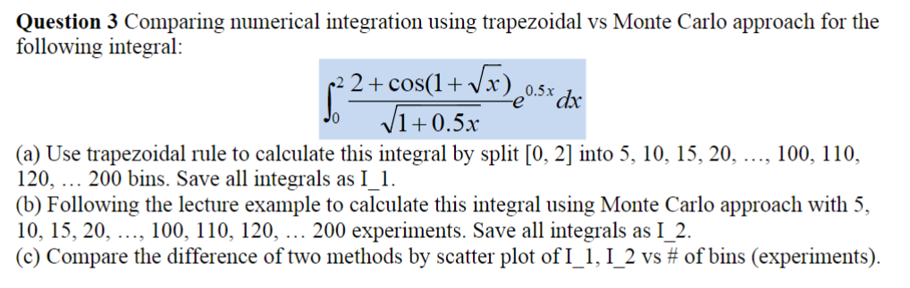 Solved Question 3 Comparing numerical integration using | Chegg.com