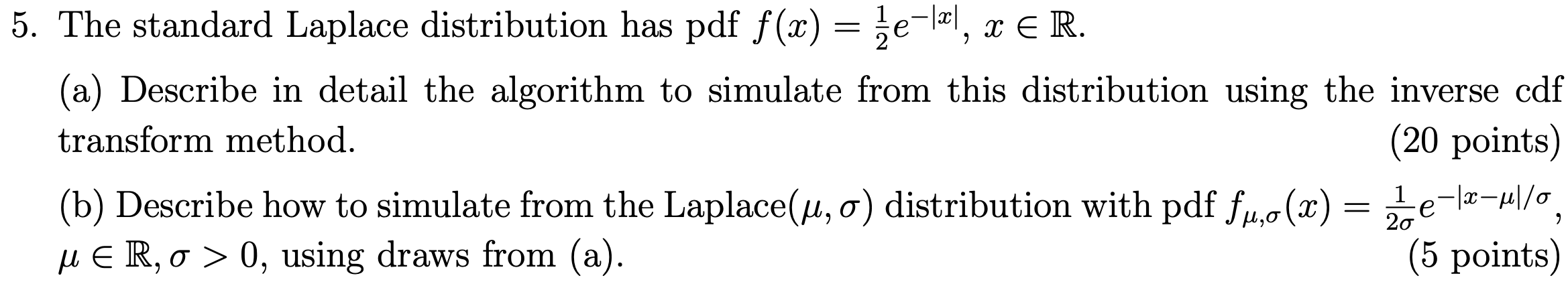 5. The standard Laplace distribution has pdf f(x) = | Chegg.com