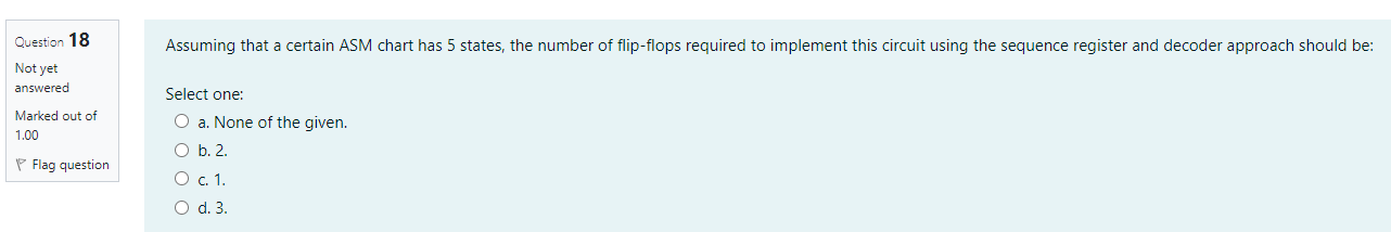 Solved Assuming that a certain ASM chart has 5 states, the | Chegg.com