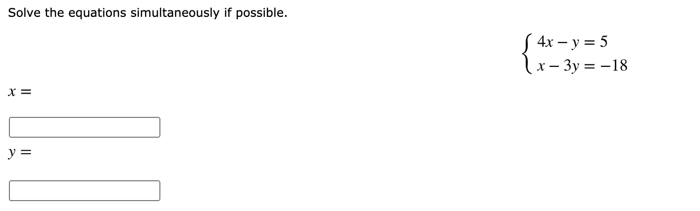 Solved Solve the equations simultaneously if possible. 4x - | Chegg.com