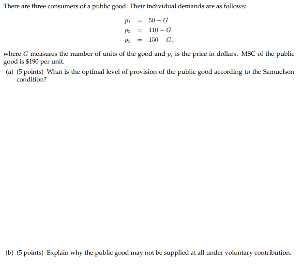 Solved There are three consumers of a public good. Their | Chegg.com