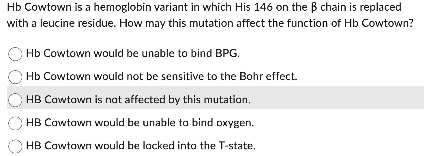 Solved Hb Cowtown is a hemoglobin variant in which His 146 | Chegg.com