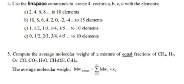 Solved 4. Use the linspace commands to create 4 vectors a, | Chegg.com