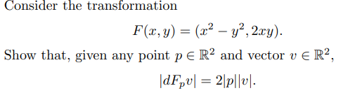 Solved Consider the transformation F(x,y)=(x2−y2,2xy). Show | Chegg.com