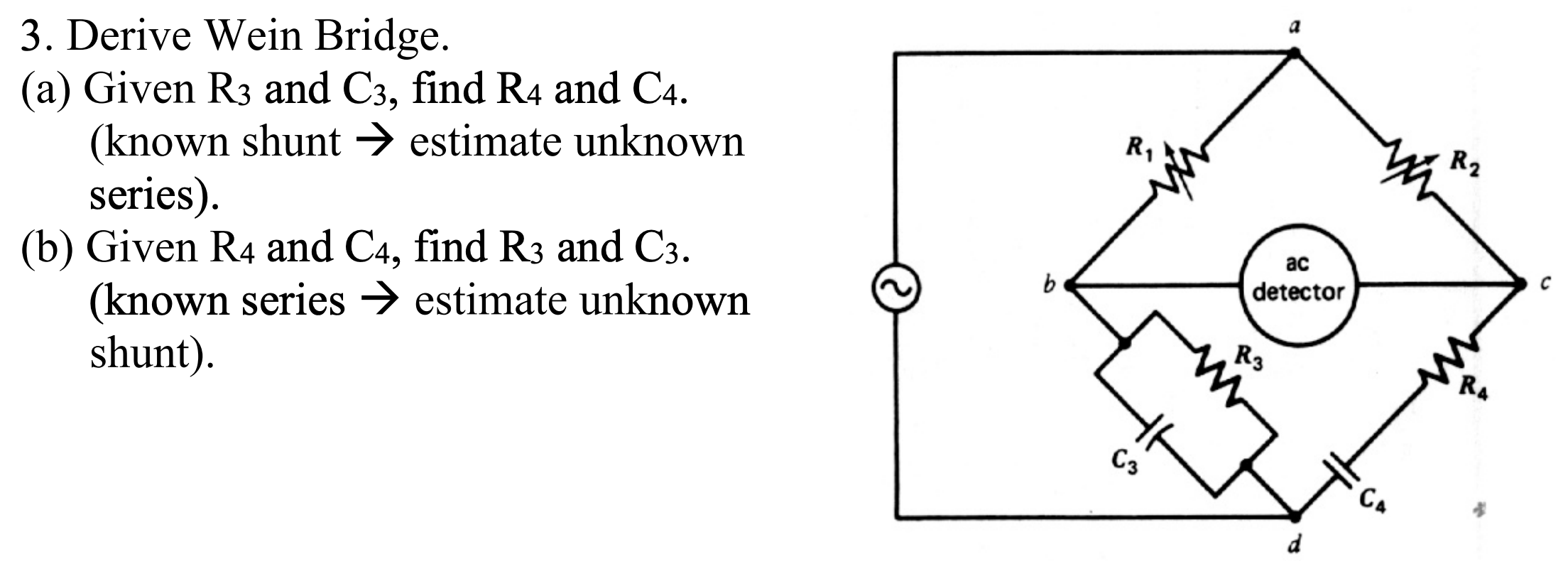 Solved 3. Derive Wein Bridge. (a) Given R3 and C3, find R4 | Chegg.com