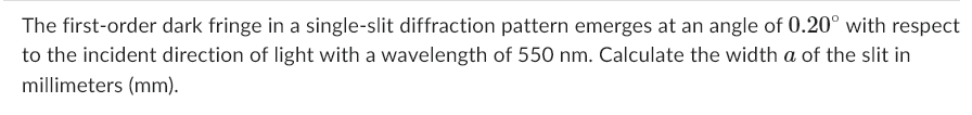 Solved The first-order dark fringe in a single-slit | Chegg.com
