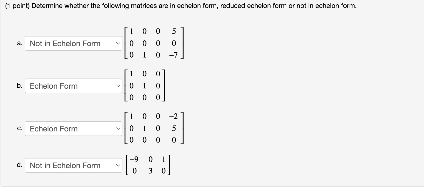 Solved (1 point) Determine whether the following matrices | Chegg.com