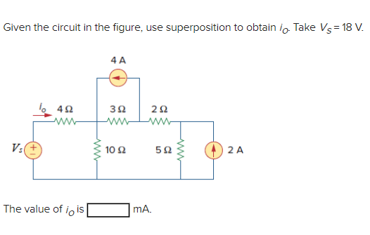 Solved Given the circuit in the figure, use superposition to | Chegg.com
