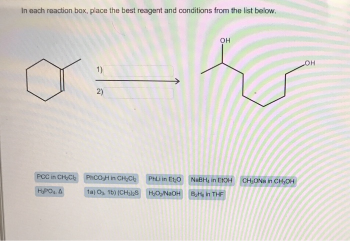 Solved In each reaction box, place the best reagent and | Chegg.com