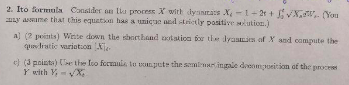 Solved 2. Ito formula Consider an Ito process X with | Chegg.com