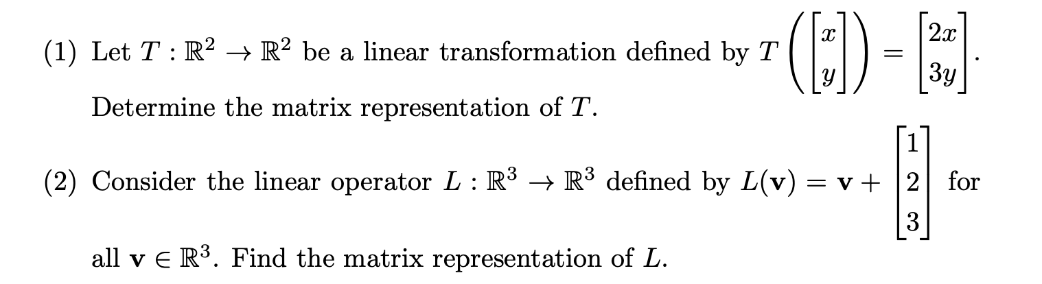 Solved (1) Let T:R2→R2 be a linear transformation defined by | Chegg.com