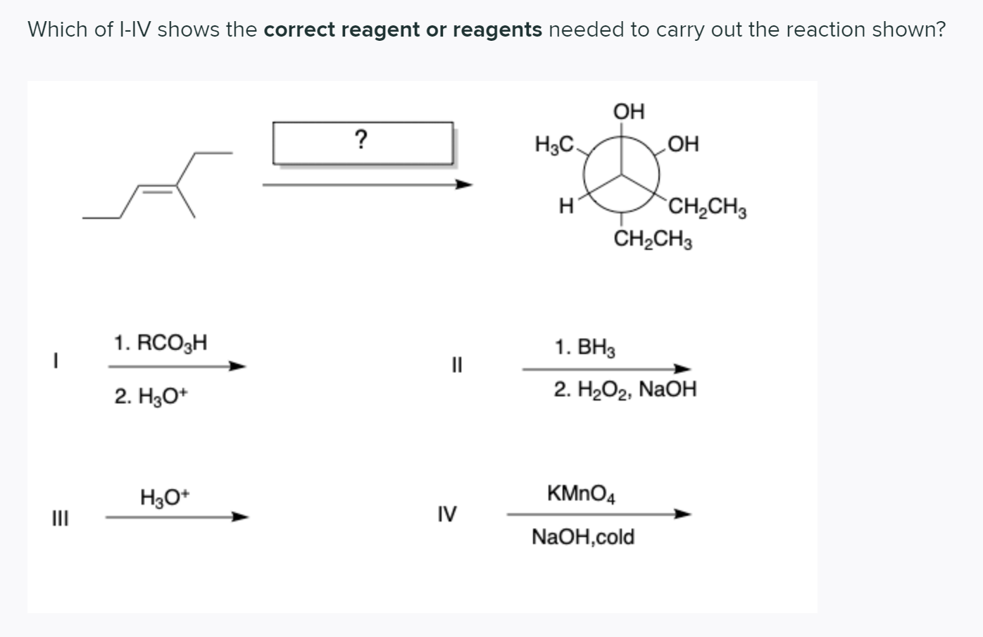 Solved Which of I-IV shows the correct reagent or reagents | Chegg.com