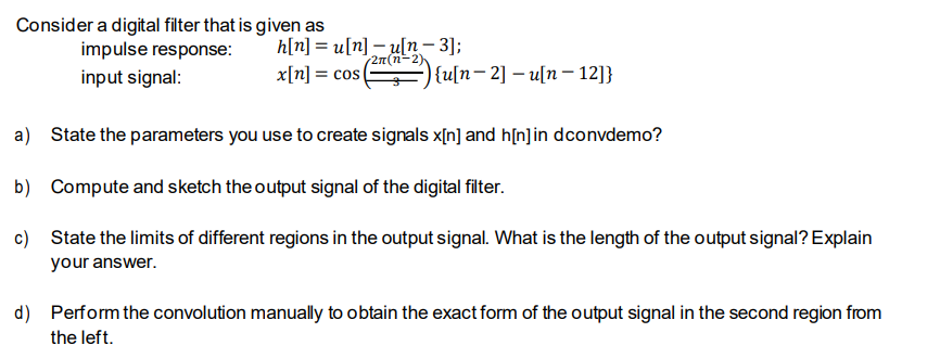 Solved Consider a digital filter that is given as impulse | Chegg.com
