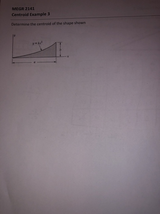 Solved MEGR 2141 Centroid Example 3 Determine the centroid | Chegg.com