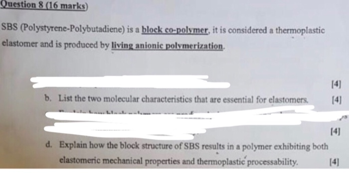 Solved Question 8 (16 marks) SBS (Polystyrene-Polybutadiene) | Chegg.com