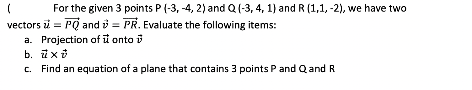 Solved For the given 3 points P (-3, -4, 2) and Q (-3, 4, 1) | Chegg.com