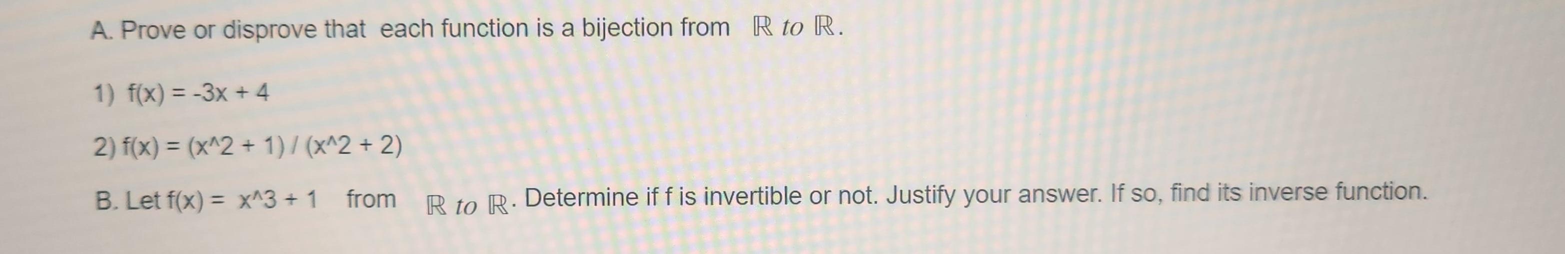 Solved A. Prove or disprove that each function is a | Chegg.com