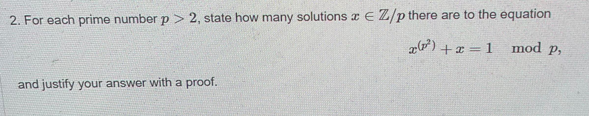 Solved 2. For each prime number p>2, state how many | Chegg.com