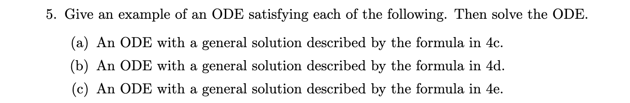 Solved Give an example of an ODE satisfying each of the | Chegg.com