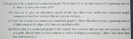 Solved 5.8 (a) Let G be a nontrivial connected graph Prove | Chegg.com