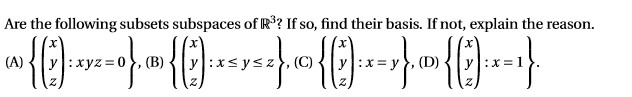 Solved Are the following subsets subspaces of Rº? If so, | Chegg.com