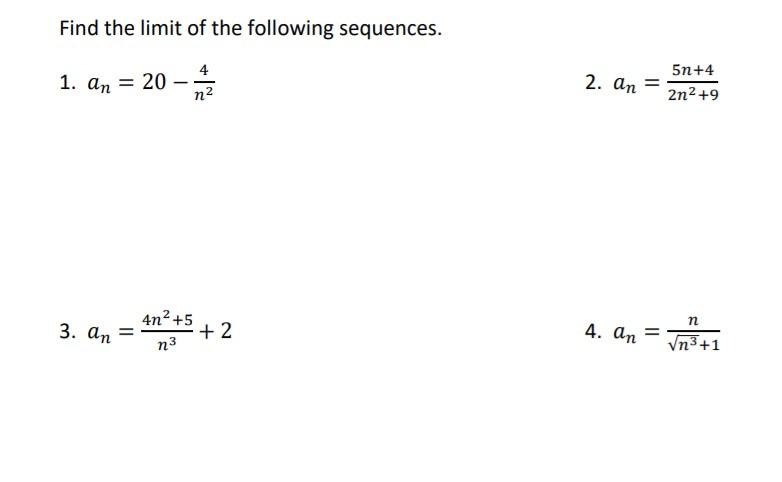 Solved Find the limit of the following sequences. 1. An = 20 | Chegg.com