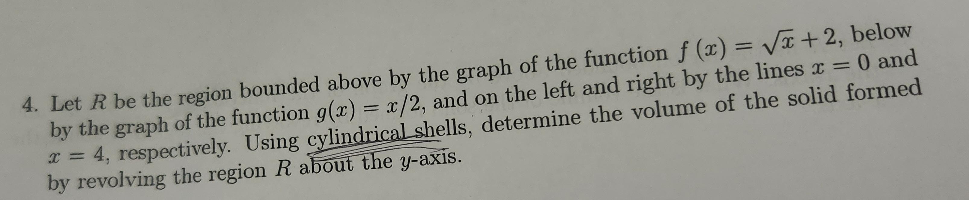 Solved 4. Let R be the region bounded above by the graph of | Chegg.com