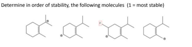 Solved Determine in order of stability, the following | Chegg.com