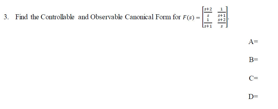 Solved s+2 1 3. Find the Controllable and Observable | Chegg.com