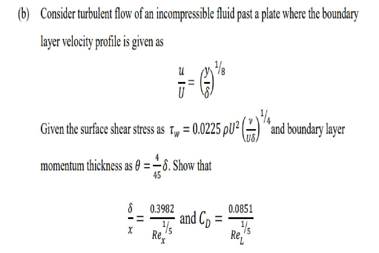 Solved (b) Consider turbulent flow of an incompressible | Chegg.com