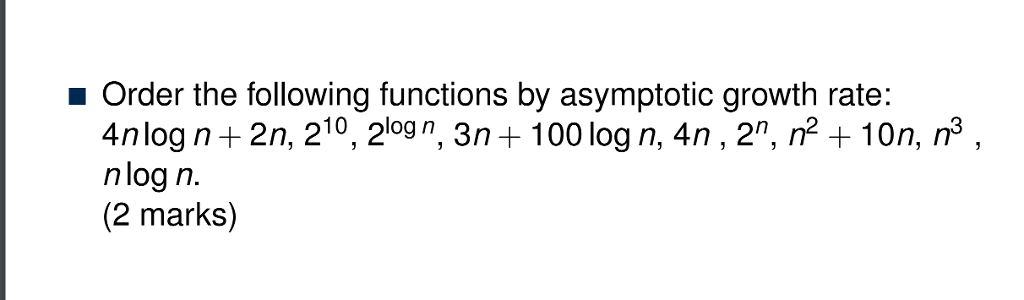 Solved Order the following functions by asymptotic growth | Chegg.com