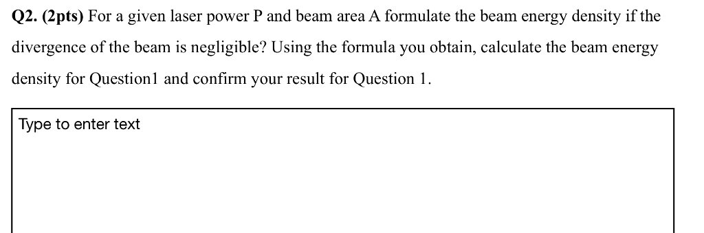 Solved Q2. (2pts) For a given laser power P and beam area A | Chegg.com