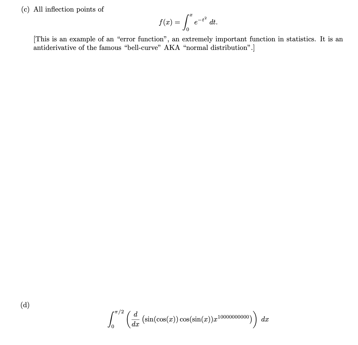 Solved (c) All inflection points of f(x)=∫0xe−t2dt [This is | Chegg.com