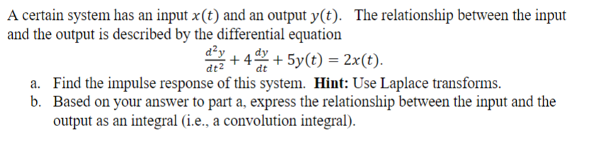 Solved A certain system has an input x(t) and an output | Chegg.com