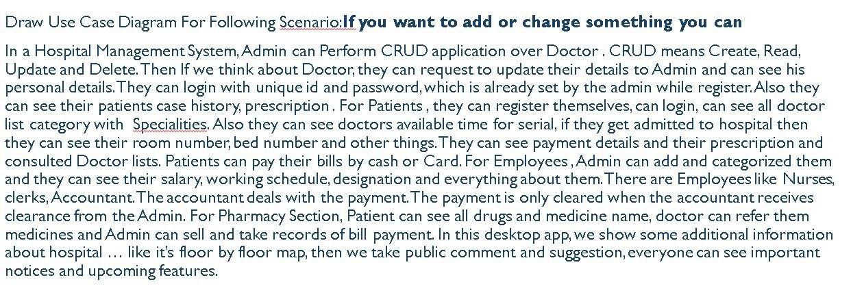 Solved Draw Use Case Diagram For Following Scenario:If you | Chegg.com