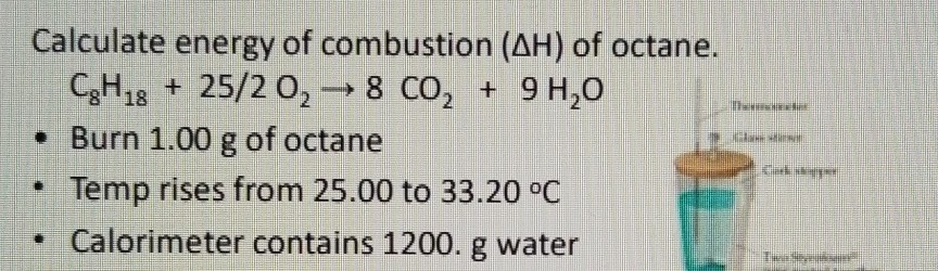 Solved Calculate energy of combustion (AH) of octane. CH18 + | Chegg.com