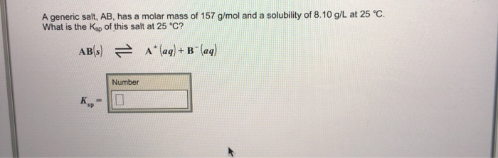 Solved A generic salt. AB. has a molar mass of 157 g/mol and | Chegg.com