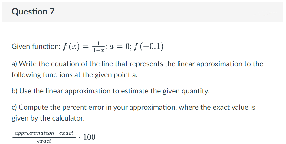 Solved Given function: f(x)=1+x1;a=0;f(−0.1) a) Write the | Chegg.com