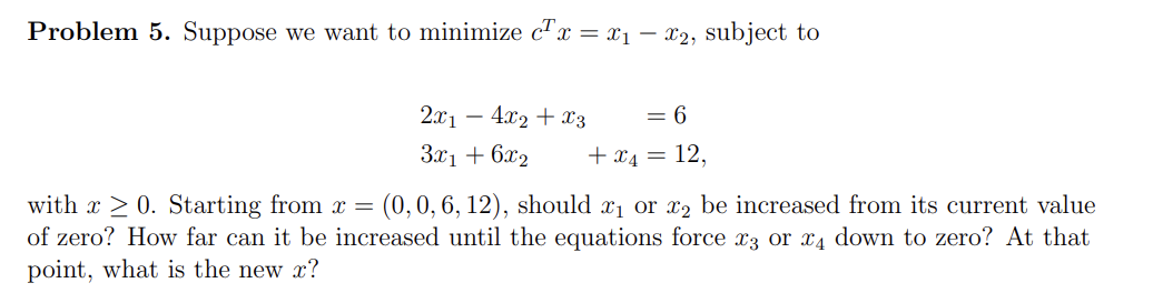 Solved Problem 5. Suppose we want to minimize cTx=x1−x2, | Chegg.com