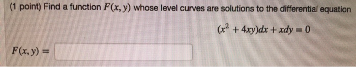 Solved (1 point) Find a function F(x, y) whose level curves | Chegg.com