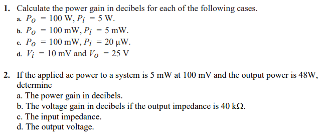 Solved 1. Calculate the power gain in decibels for each of | Chegg.com